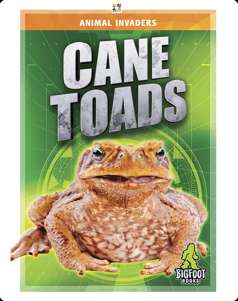 Animal Invaders: Cane Toads Book by Jody Jensen Shaffer | Epic