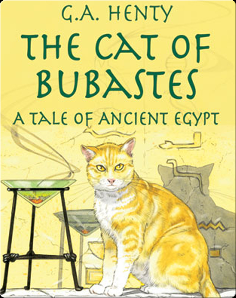 The Cat of Bubastes: A Tale of Ancient Egypt Book by G.A. Henty | Epic