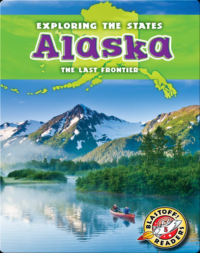 Exploring the States: Alaska Book by Emily Rose Oachs | Epic