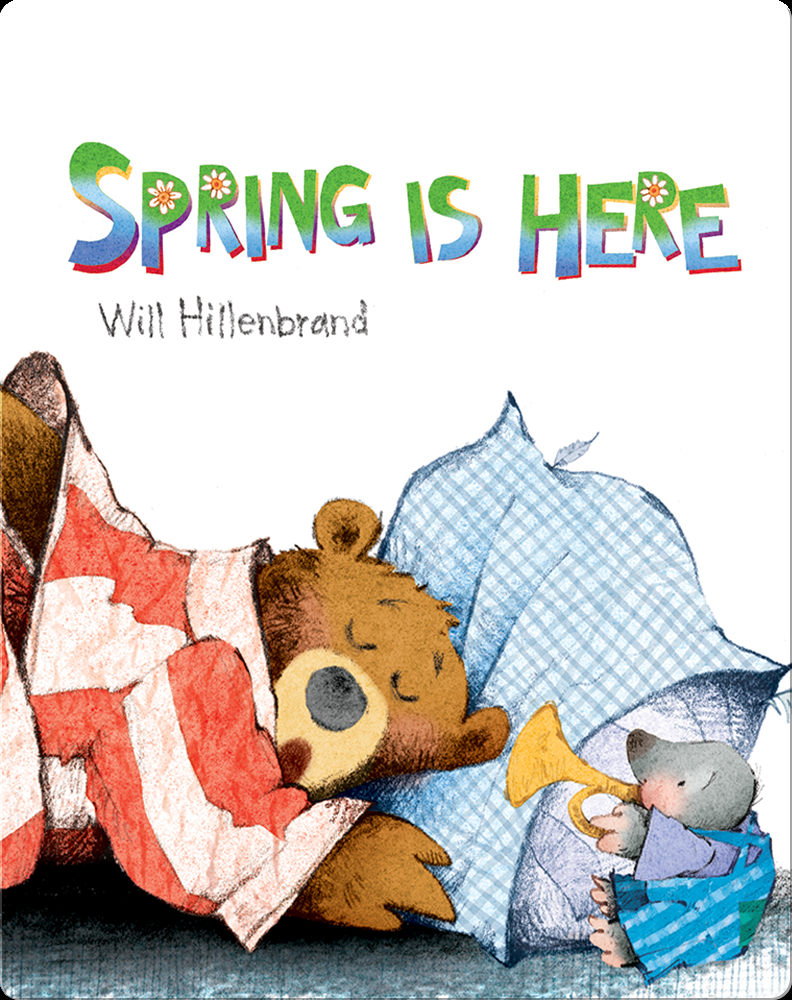 Spring is Here Book by Will Hillenbrand | Epic