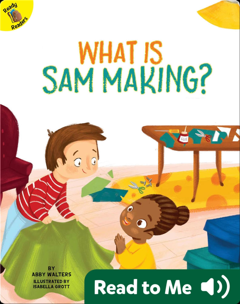 What is Sam Making? Book by Abby Walters | Epic