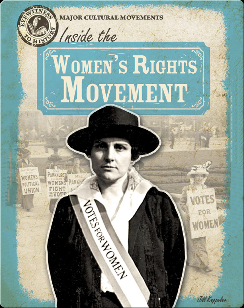 Inside the Women's Rights Movement Book by Jill Keppeler | Epic