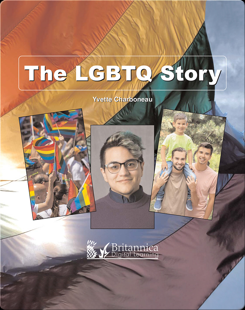 The LGBTQ Story Book by Britannica Digital Learning, Yvette Charboneau ...
