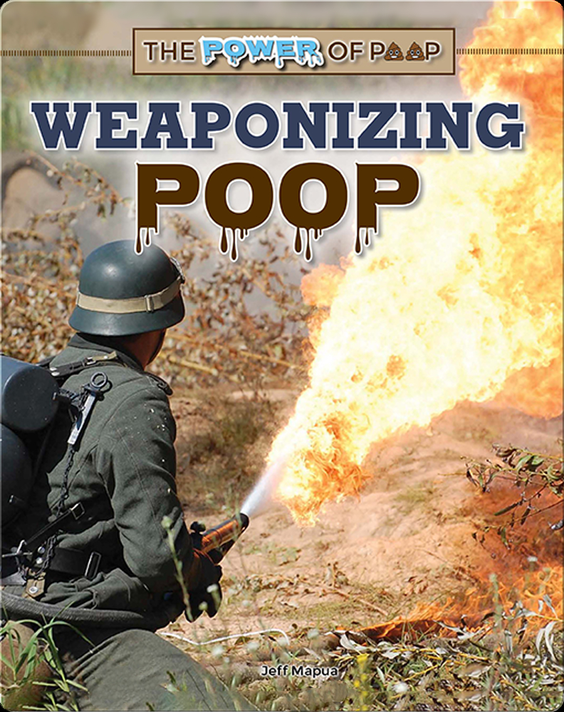 The Power of Poop: Weaponizing Poop Book by Jeff Mapua | Epic