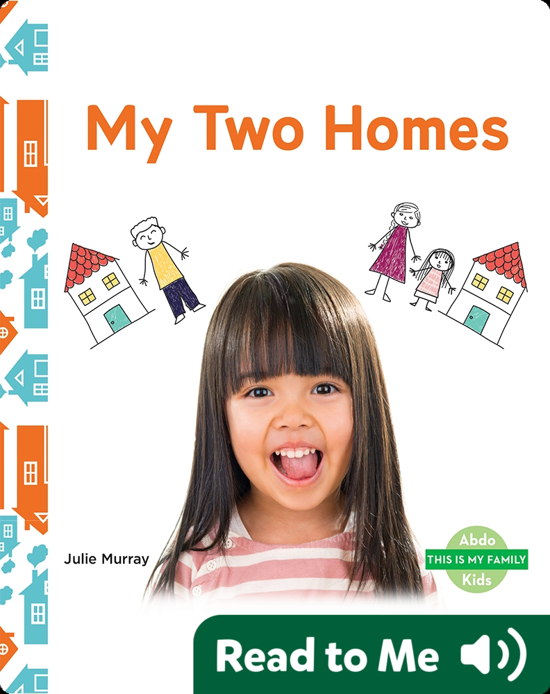 This Is My Family: My Two Homes Book by Julie Murray | Epic