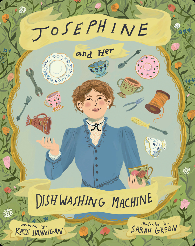 Josephine and Her Dishwashing Machine: Josephine Cochrane's Bright ...