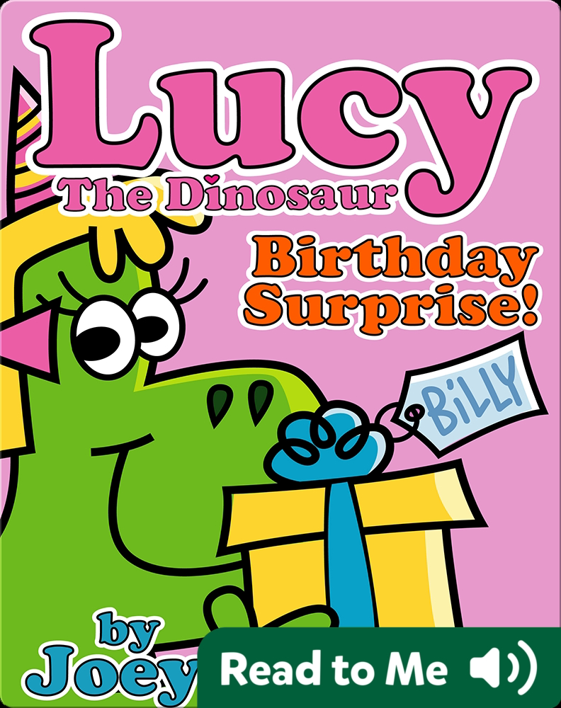 Lucy the Dinosaur: Birthday Surprise! Book by Joey Ahlbum | Epic