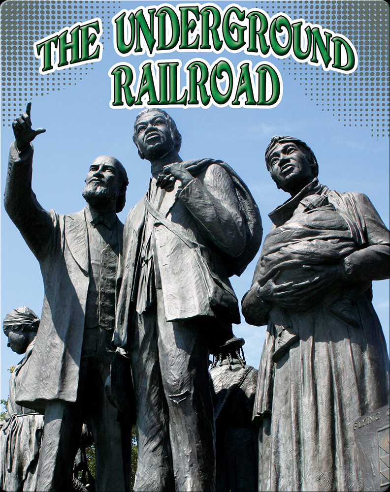 The Underground Railroad Book by Nancy Allen | Epic