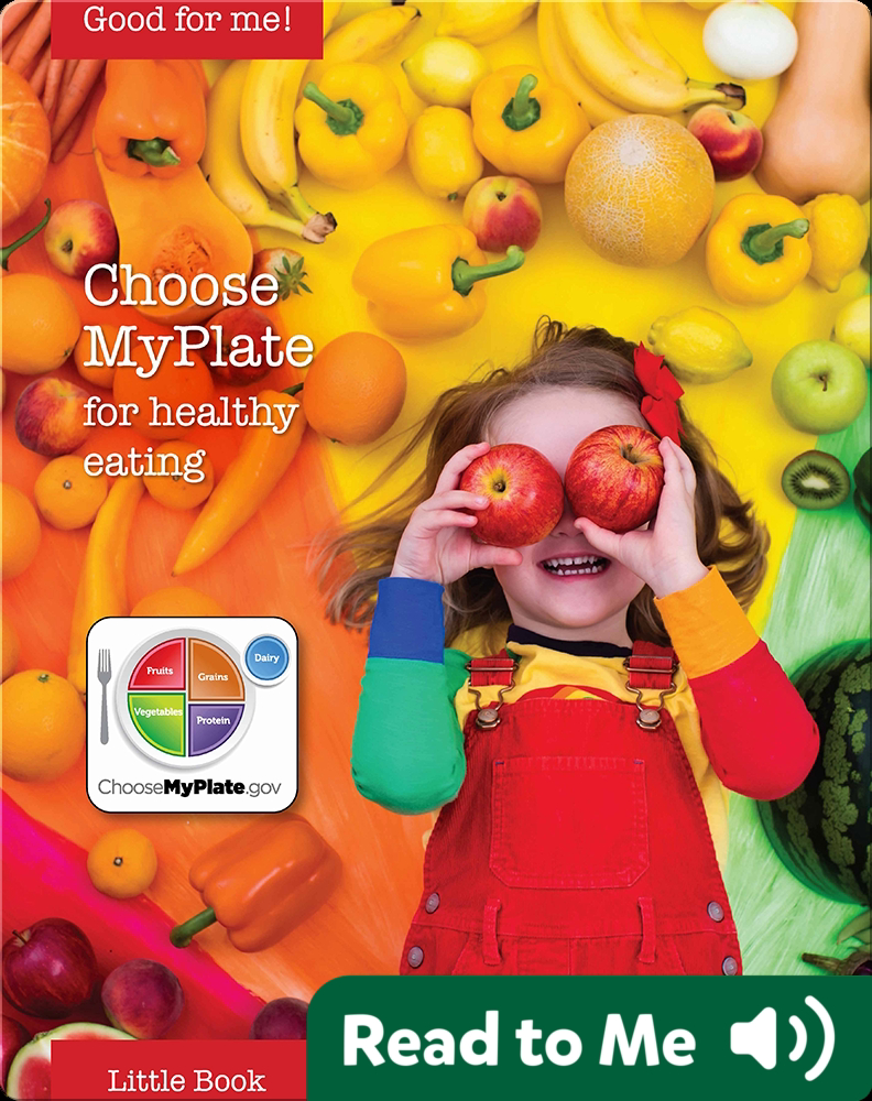Choose MyPlate for Healthy Eating Book by Cydney Weingart | Epic