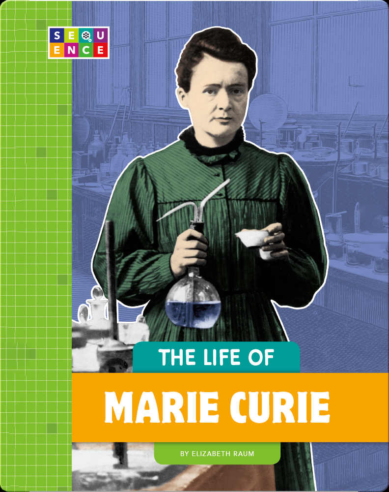 The Life of Marie Curie Book by Elizabeth Raum | Epic