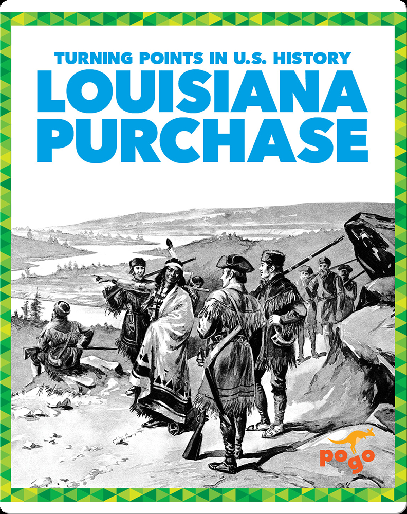 Turning Points in U.S. History: Louisiana Purchase Book by Christopher ...