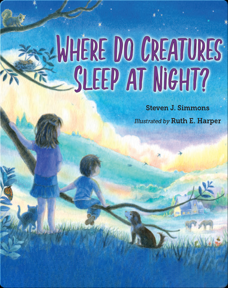 Where Do Creatures Sleep At Night? Book by Steven J. Simmons | Epic