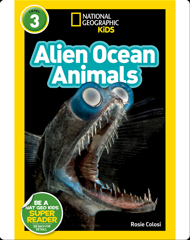 National Geographic Readers: Alien Ocean Animals Book by Rosie Colosi ...