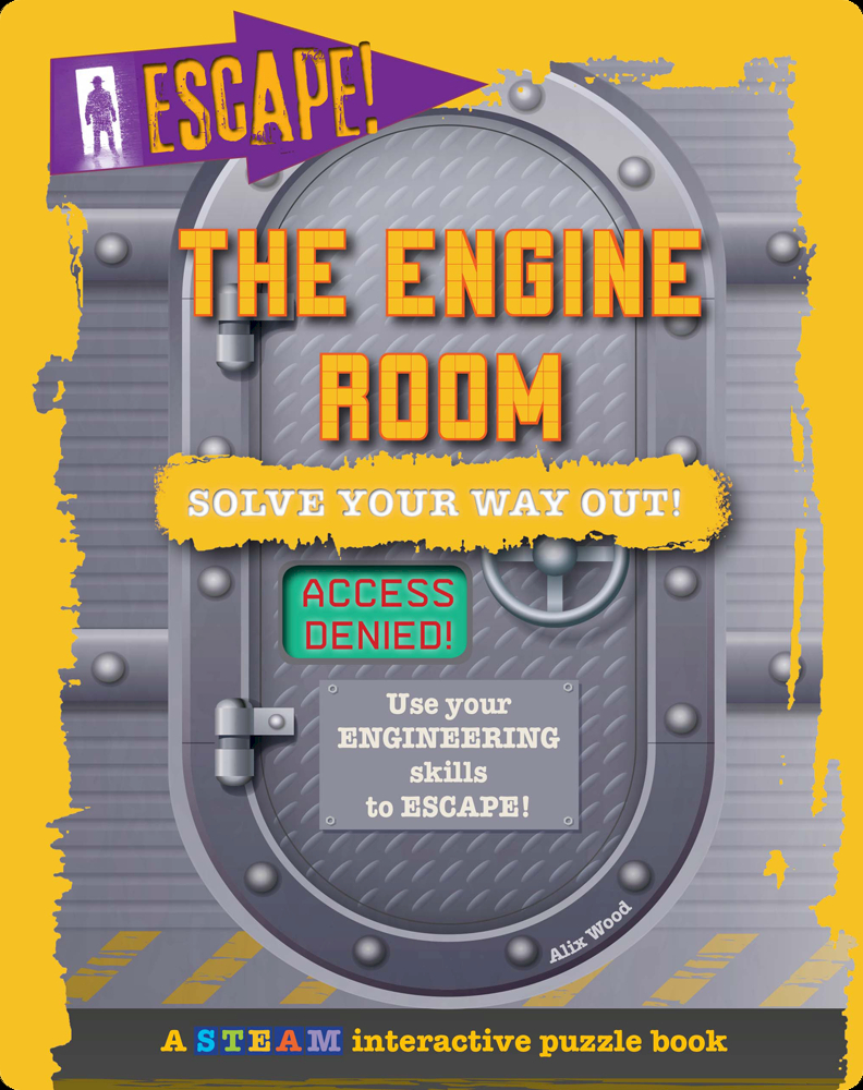 Escape! The Engine Room: Solve Your Way Out! Book by Alix Wood | Epic