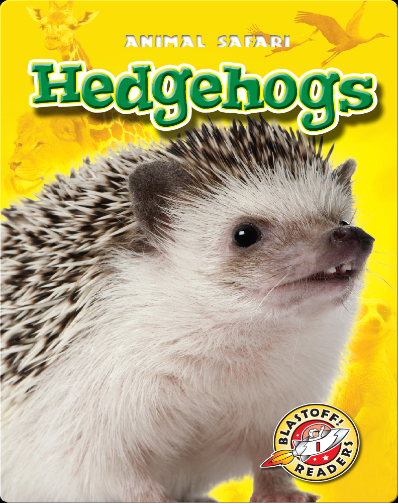 Hedgehogs Book by Kari Schuetz | Epic