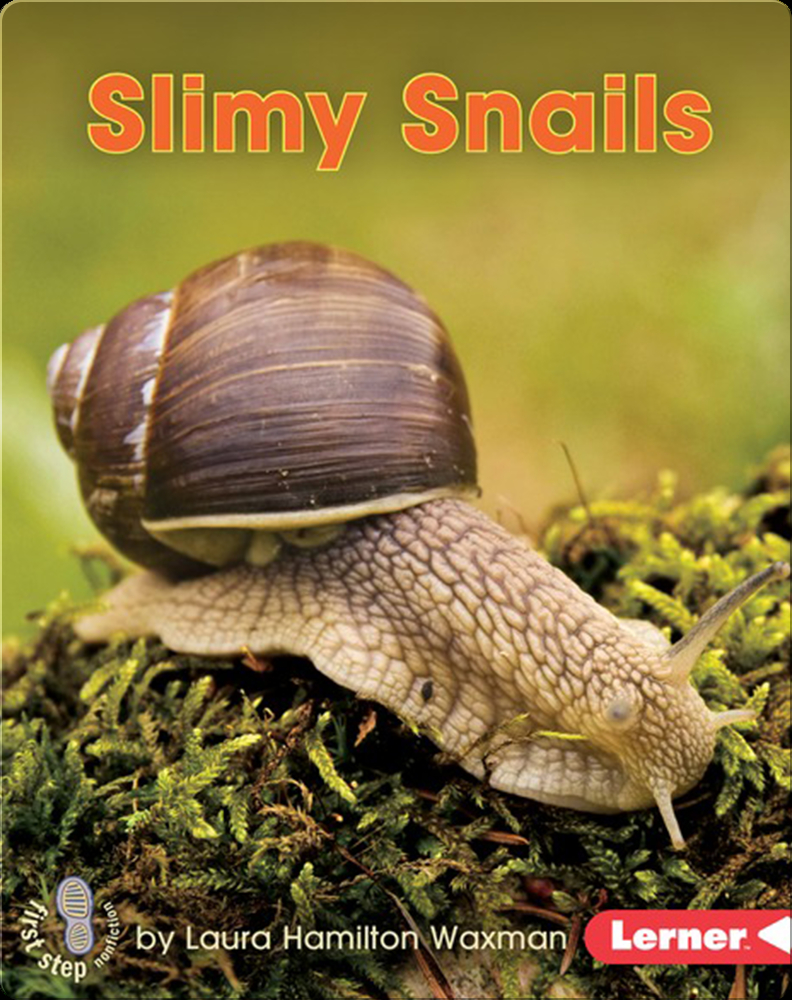 Slimy Snails Children's Book by Laura Hamilton Waxman | Discover ...