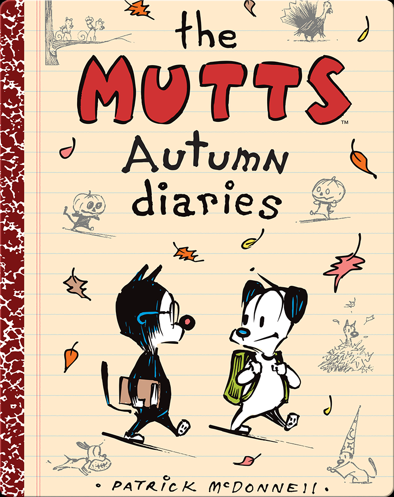 The Mutts Autumn Diaries Children's Book by Patrick McDonnell ...