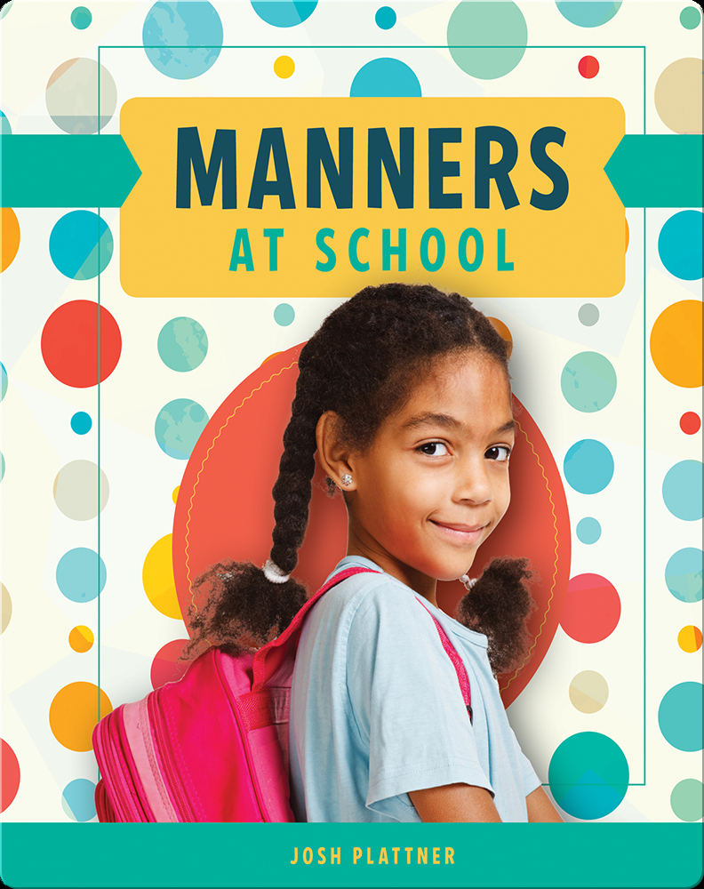 Manners at School Children's Book by Josh Plattner | Discover Children ...