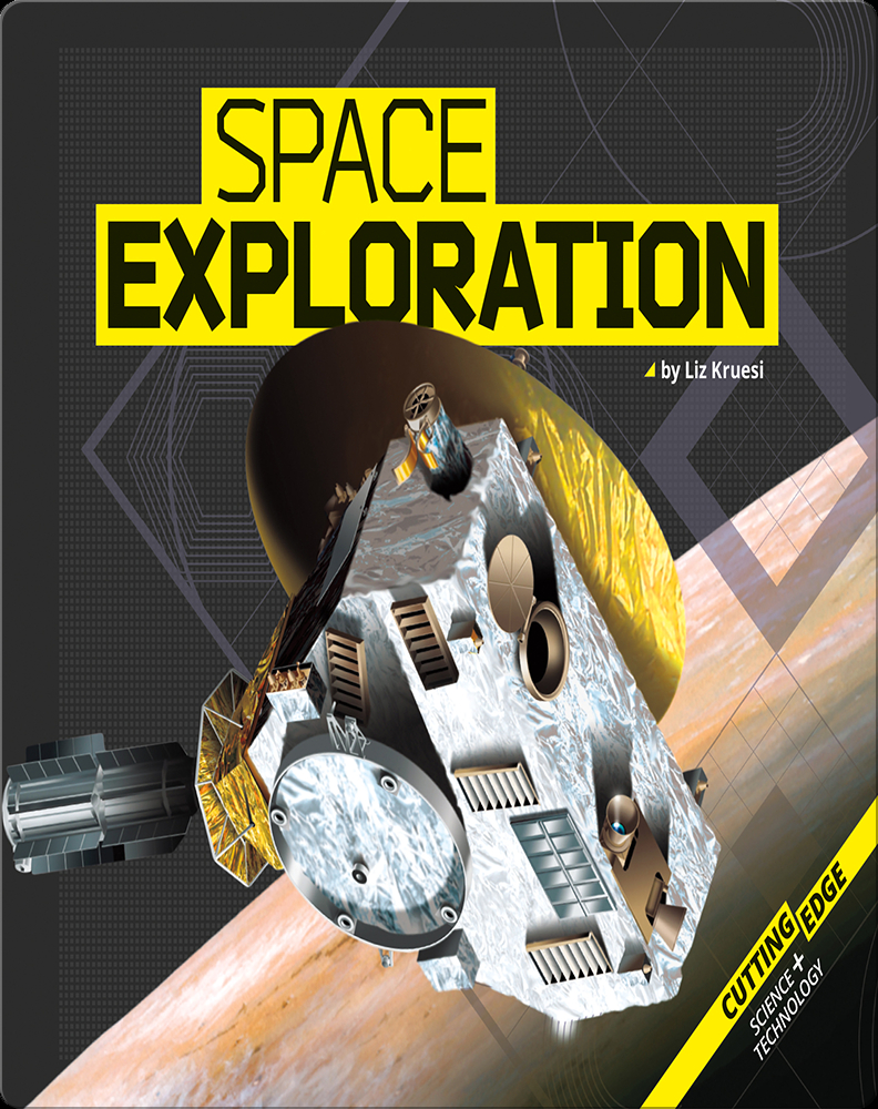 Space Exploration Book by Liz Kruesi | Epic