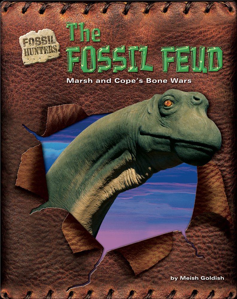 The Fossil Feud: Marsh and Cope's Bone Wars Book by Meish Goldish | Epic