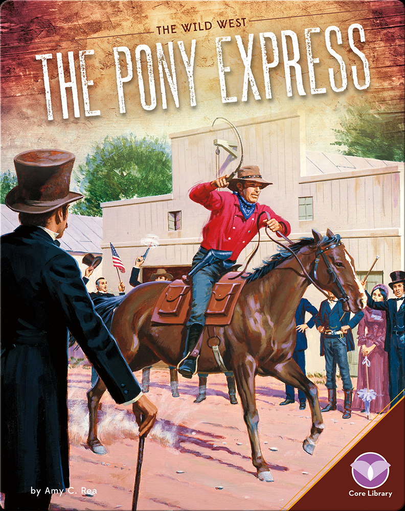 The Pony Express Book by Amy C. Rea | Epic