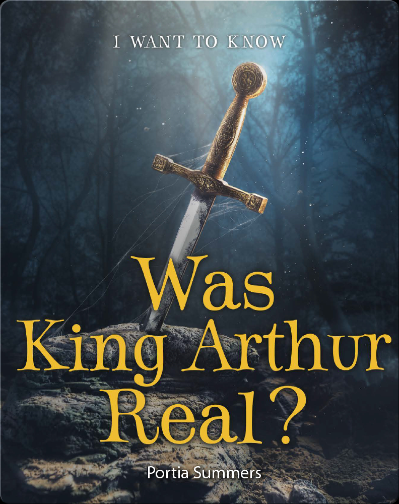 Was King Arthur Real? Book by Portia Summers | Epic