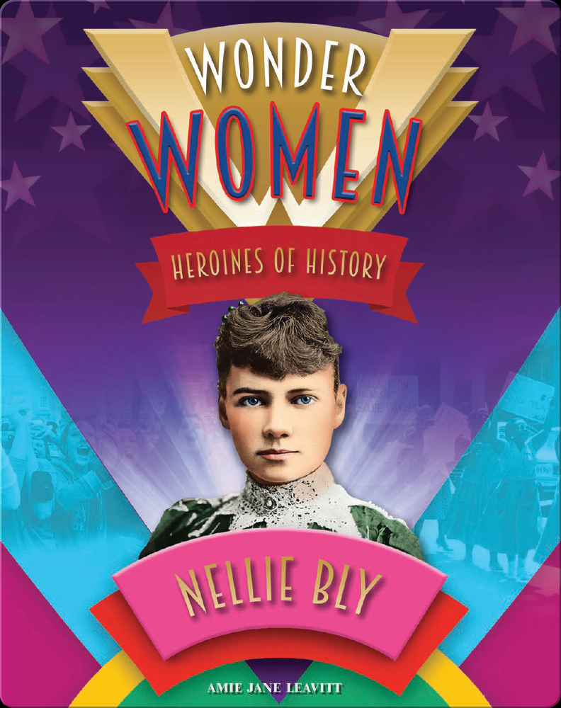 Nellie Bly Book by Amie Jane Leavitt | Epic