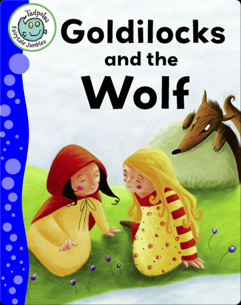 Goldilocks and the Wolf Book by Hilary Robinson, Simona Sanfilippo | Epic
