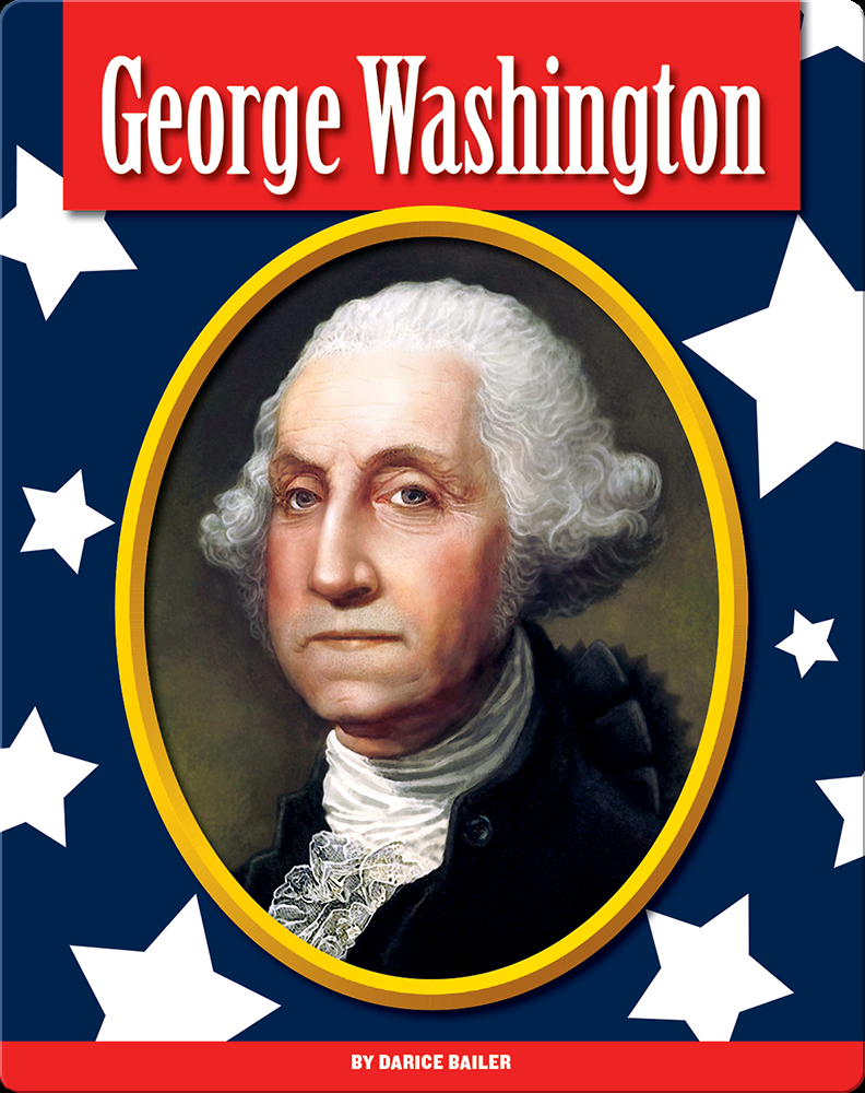 George Washington Book by Darice Bailer | Epic