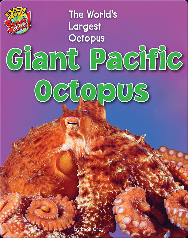 Giant Pacific Octopus Book by Leon Gray | Epic