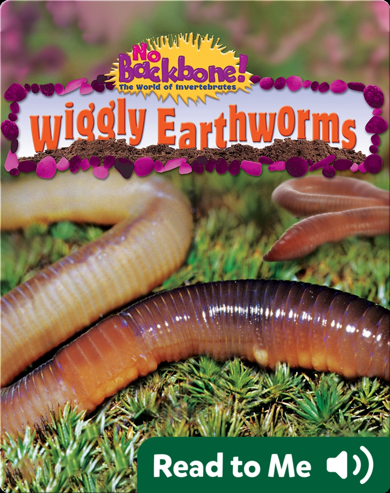 Wiggly Earthworms Book by Natalie Lunis | Epic