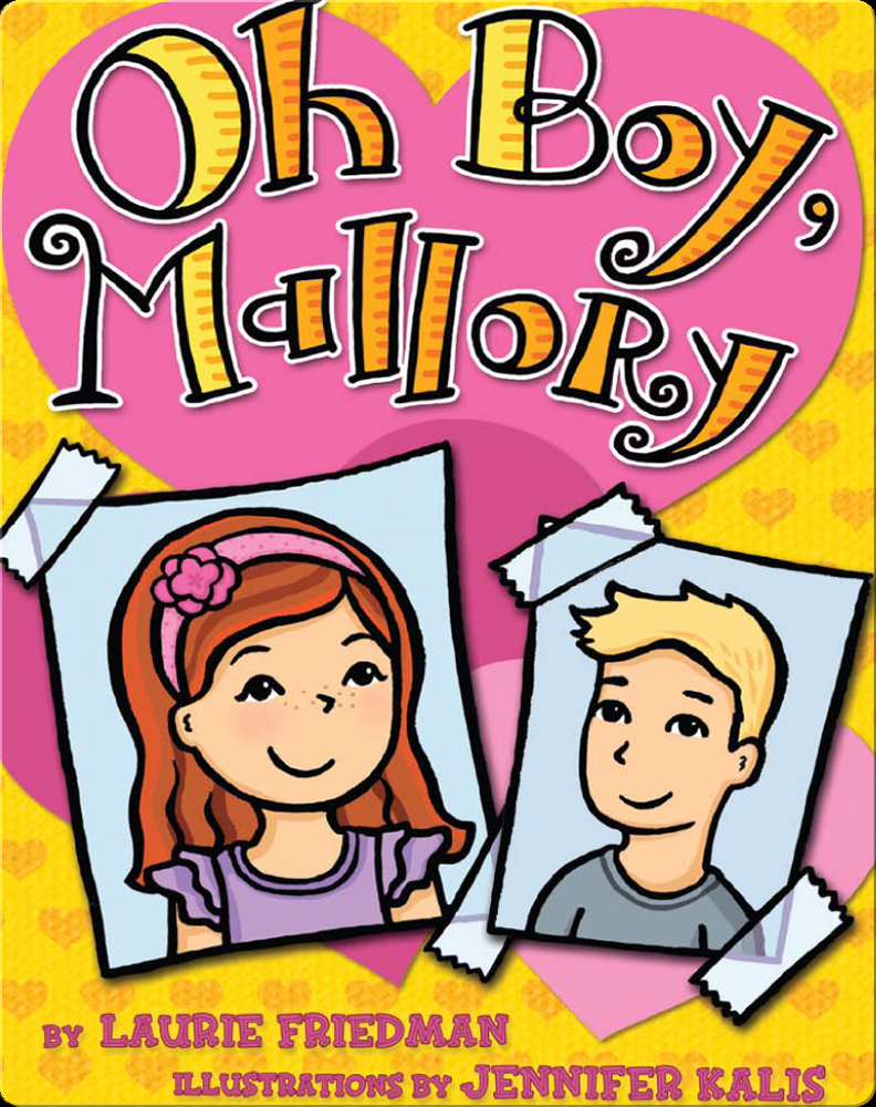 Oh Boy, Mallory! Book by Laurie Friedman | Epic