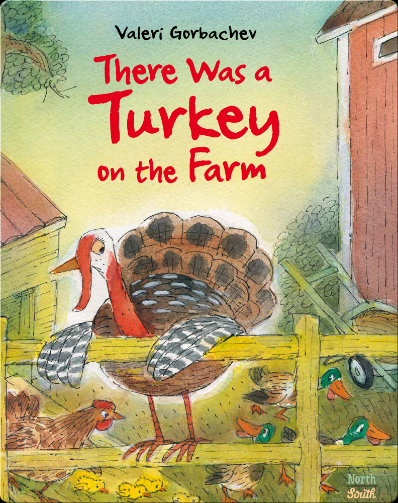 There Was a Turkey On the Farm Book by Valeri Gorbachev | Epic