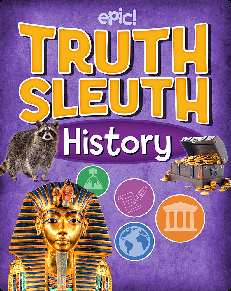 Truth Sleuth: History Book by Erana Bumbardatore, Shelby Arnold | Epic