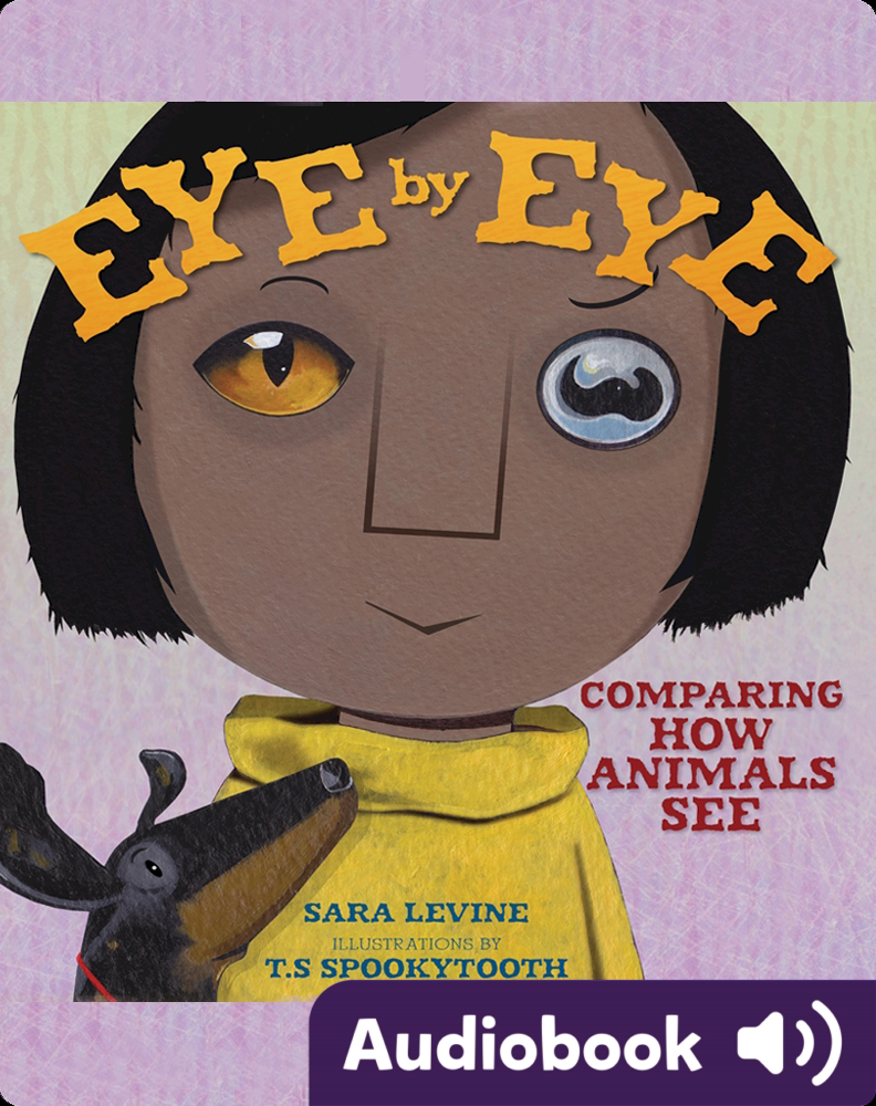 Eye by Eye: Comparing How Animals See Children's Audiobook by Sara C ...
