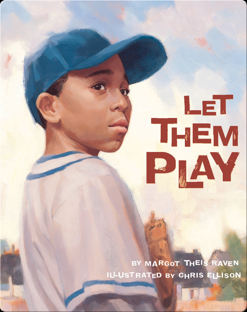 Let Them Play Book by Margot Theis Raven | Epic