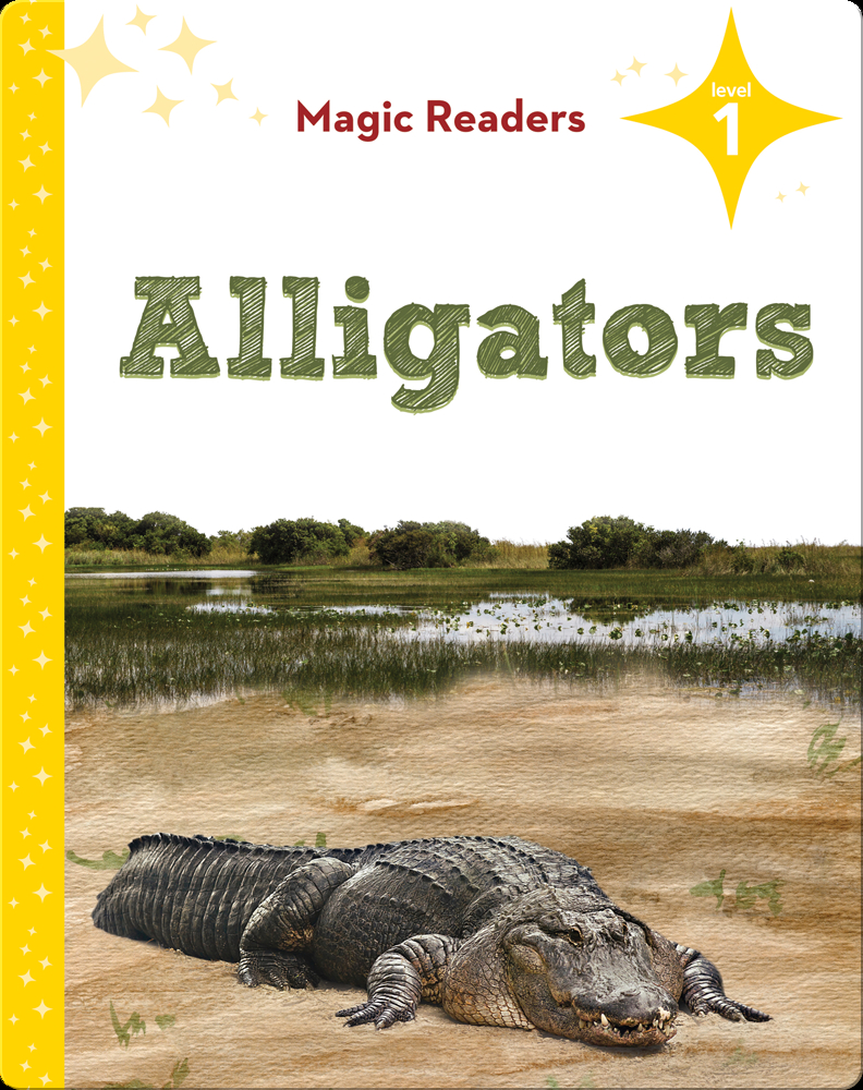 Magic Readers: Alligators Book by Bridget O'Brien | Epic