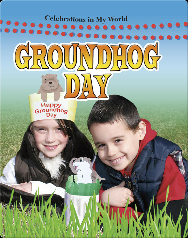 Groundhog Day Book by Lynn Peppas | Epic