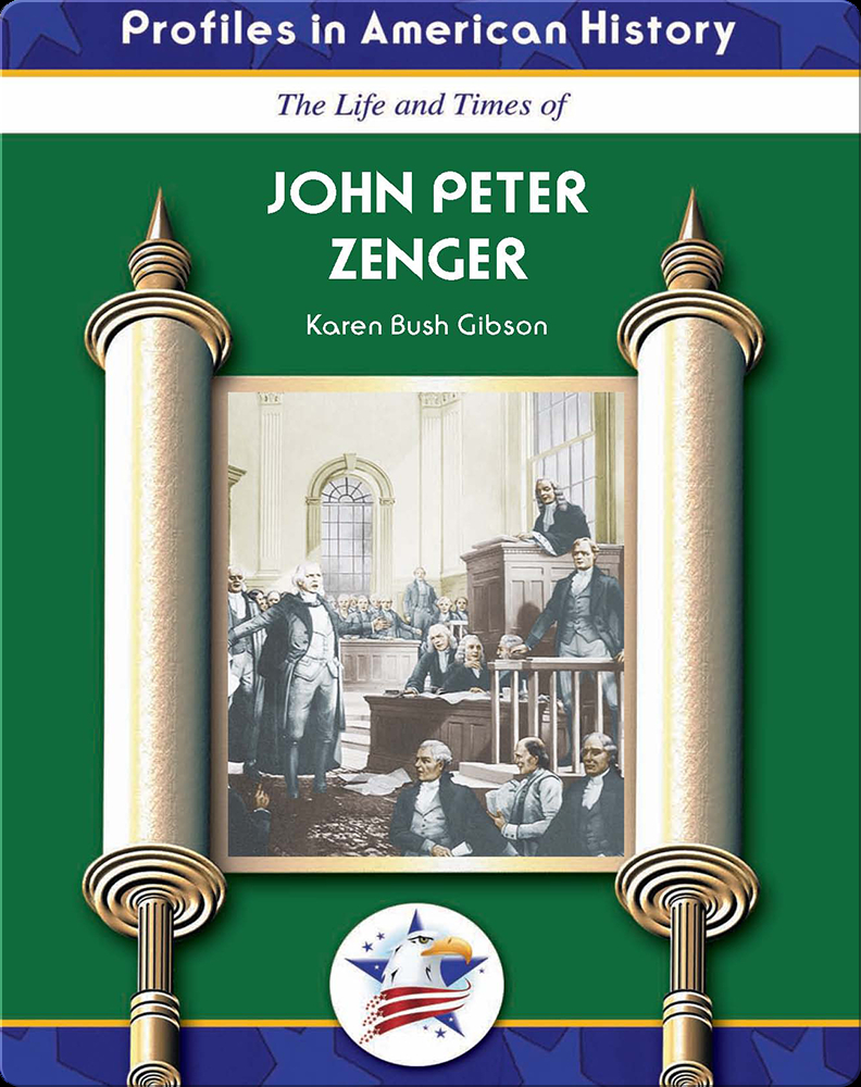 John Peter Zenger Book by Karen Bush Gibson | Epic