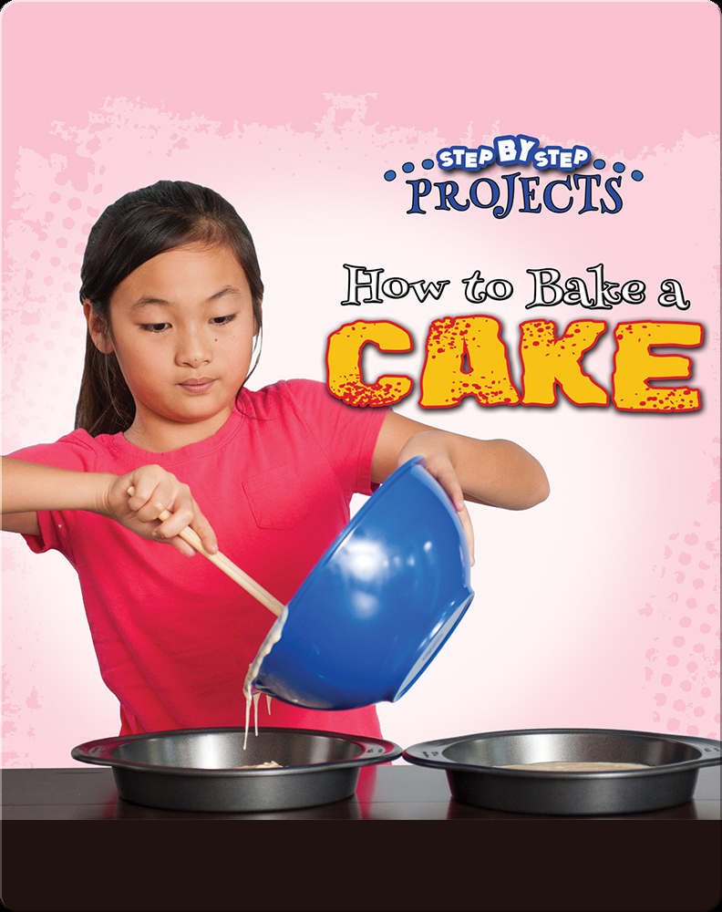 How to Bake a Cake Children's Book by Anastasia Suen | Discover ...