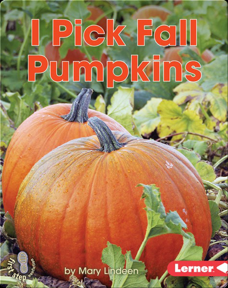 I Pick Fall Pumpkins Book by Mary Lindeen | Epic