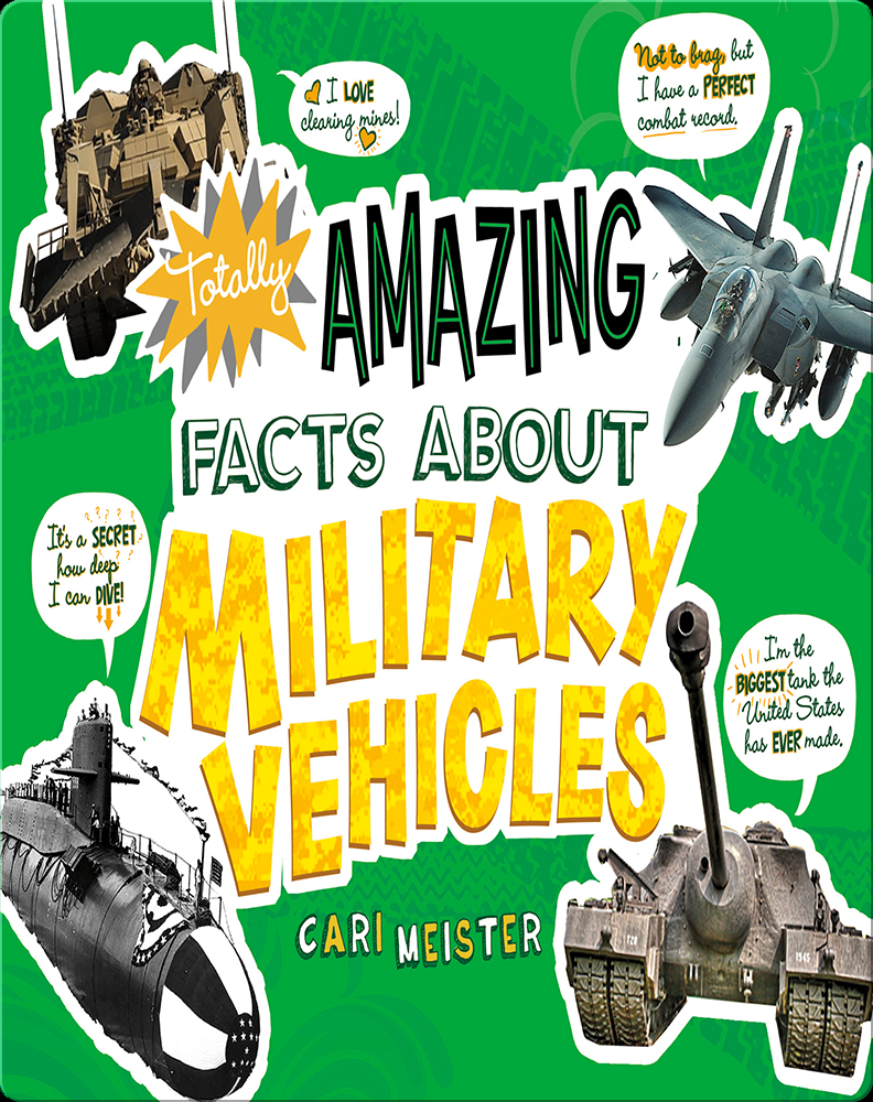 Totally Amazing Facts About Military Vehicles Book by Cari Meister | Epic