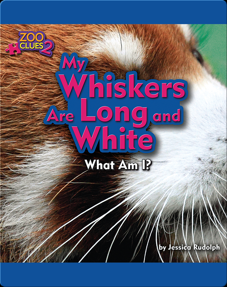 My Whiskers Are Long and White (Red Panda) Book by Jessica Rudolph | Epic