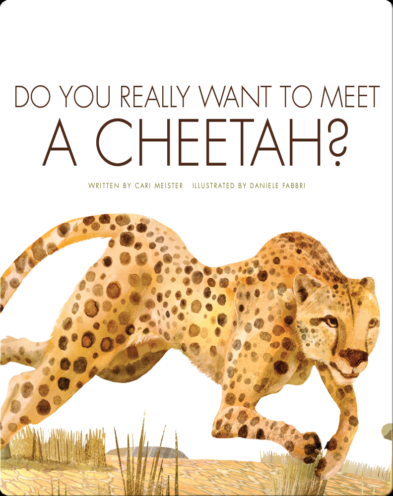 Do You Really Want To Meet A Cheetah Book by Cari Meister | Epic
