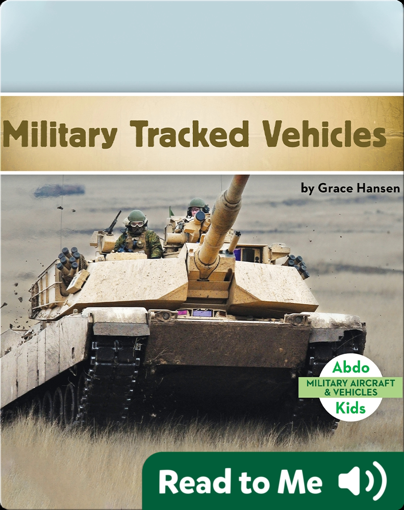Military Tracked Vehicles Children's Book by Grace Hansen | Discover ...
