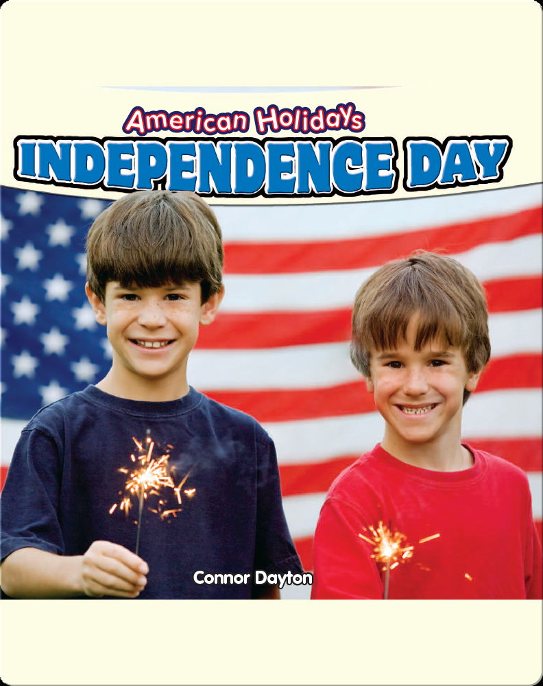 American Holidays: Independence Day Book by Connor Dayton | Epic