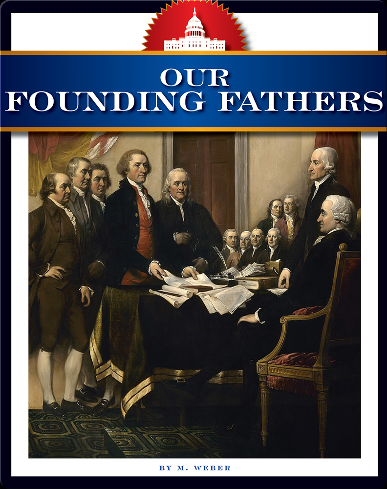 How America Works: Our Founding Fathers Book by M. Weber | Epic