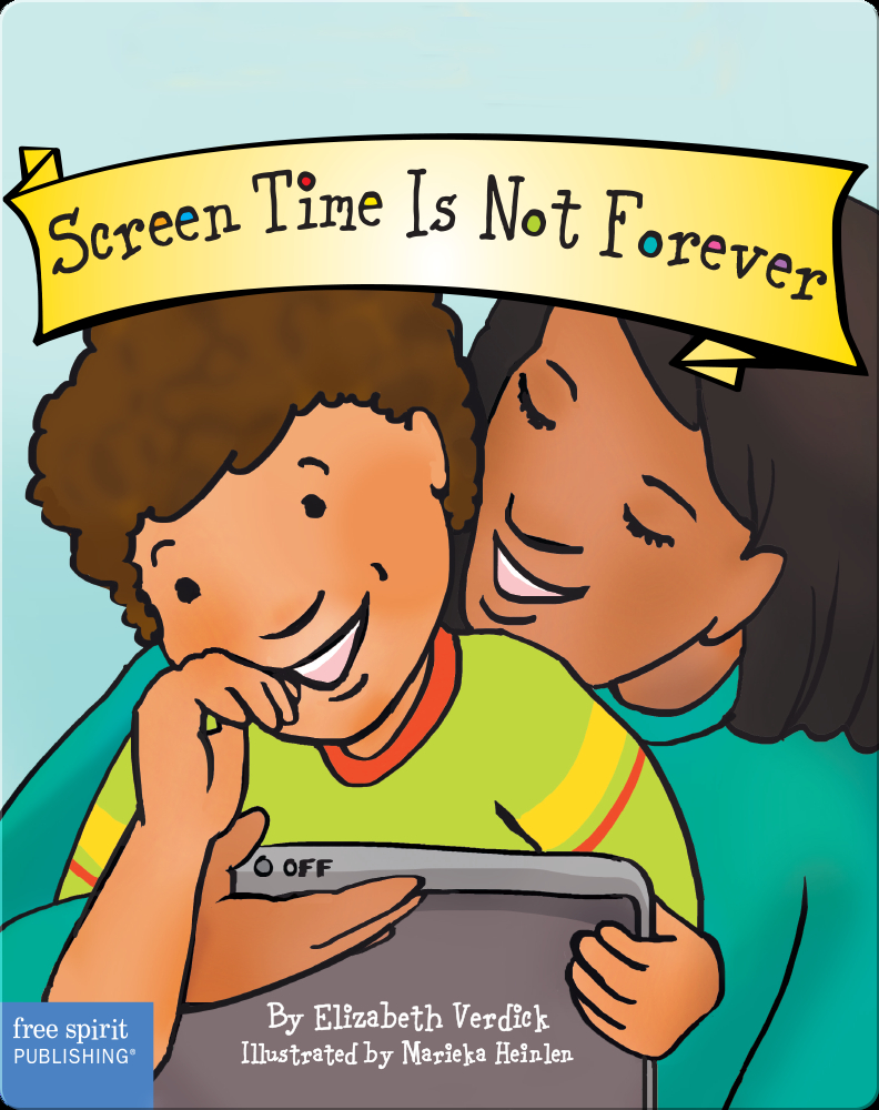 Screen Time Is Not Forever Book by Elizabeth Verdick | Epic