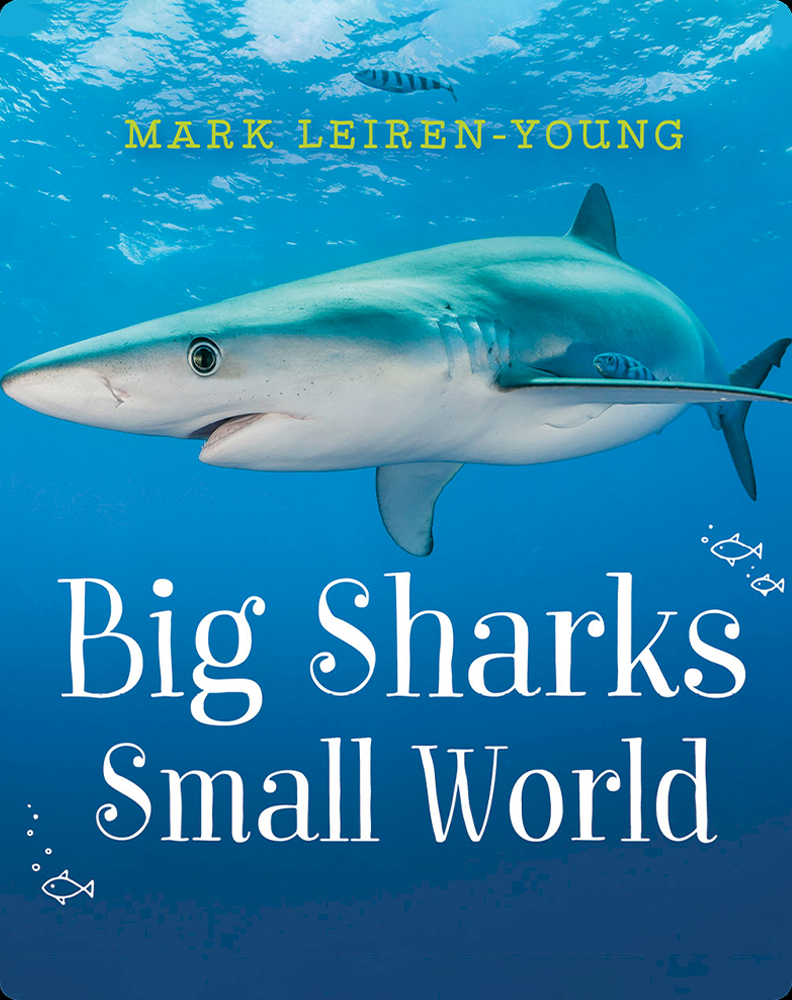 Big Sharks, Small World Book by Mark Leiren-Young | Epic