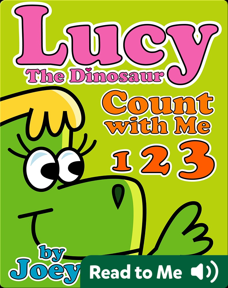 Lucy the Dinosaur: Count with Me Book by Joey Ahlbum | Epic